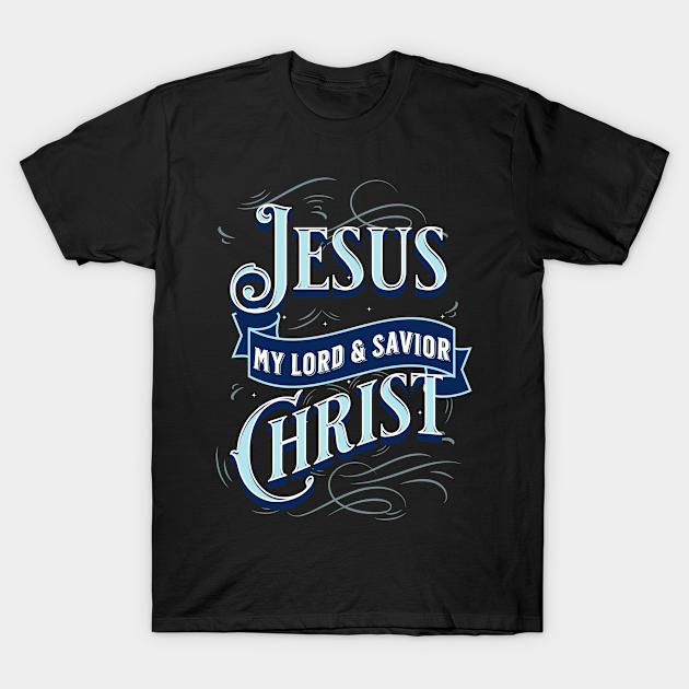 Jesus Christ My Lord And Savior Christian Quote Faith Jesus Christ